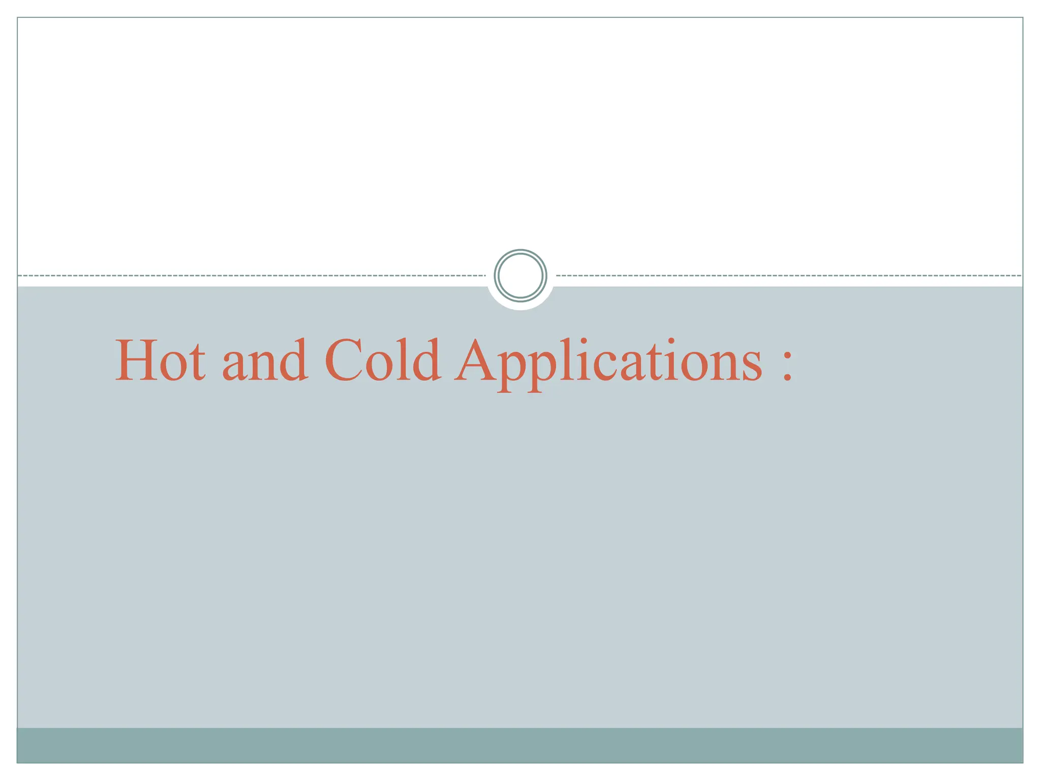 Hot and Cold Applications.pptx