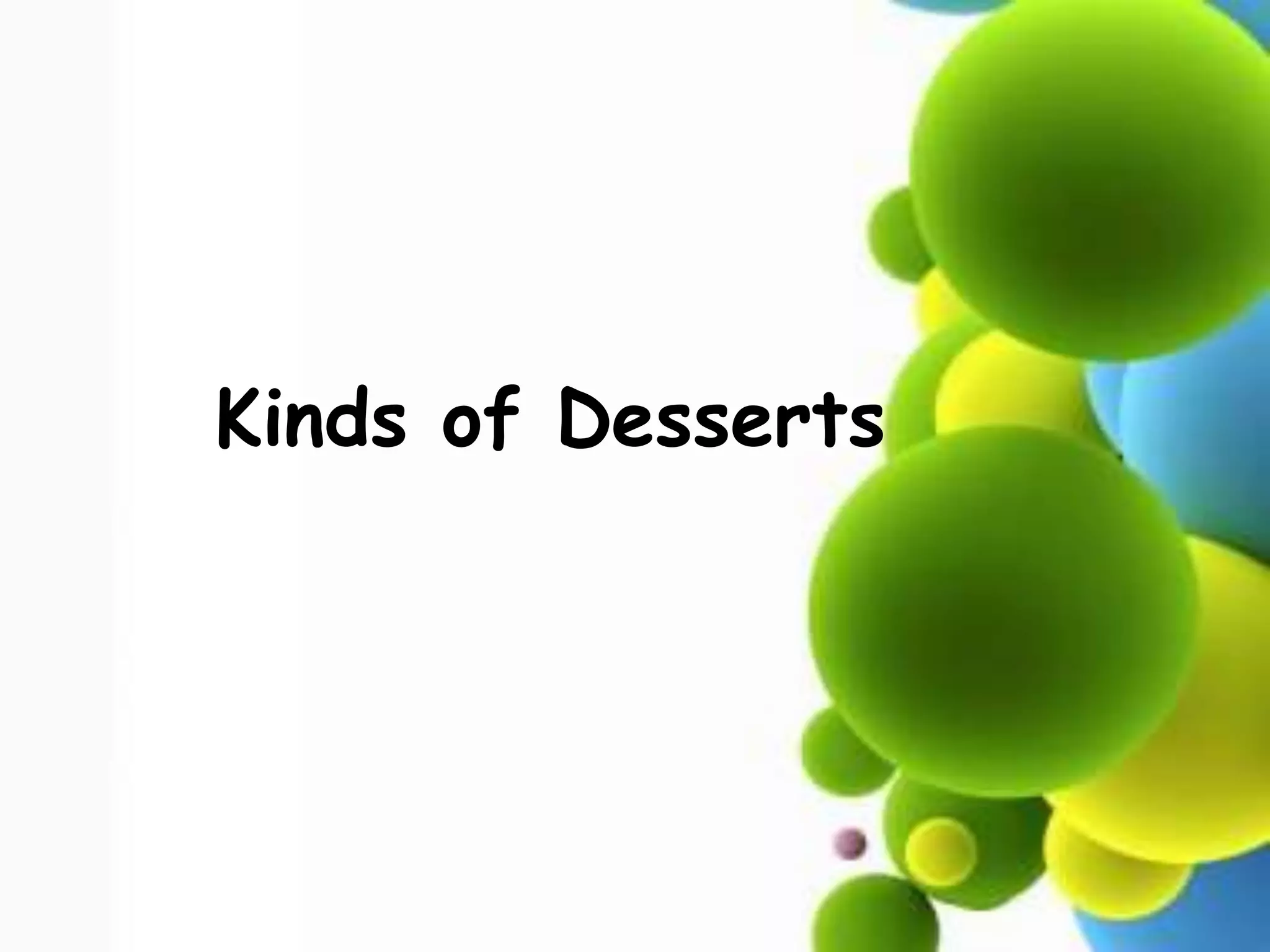 Desserts and It's Classifications | PPTX