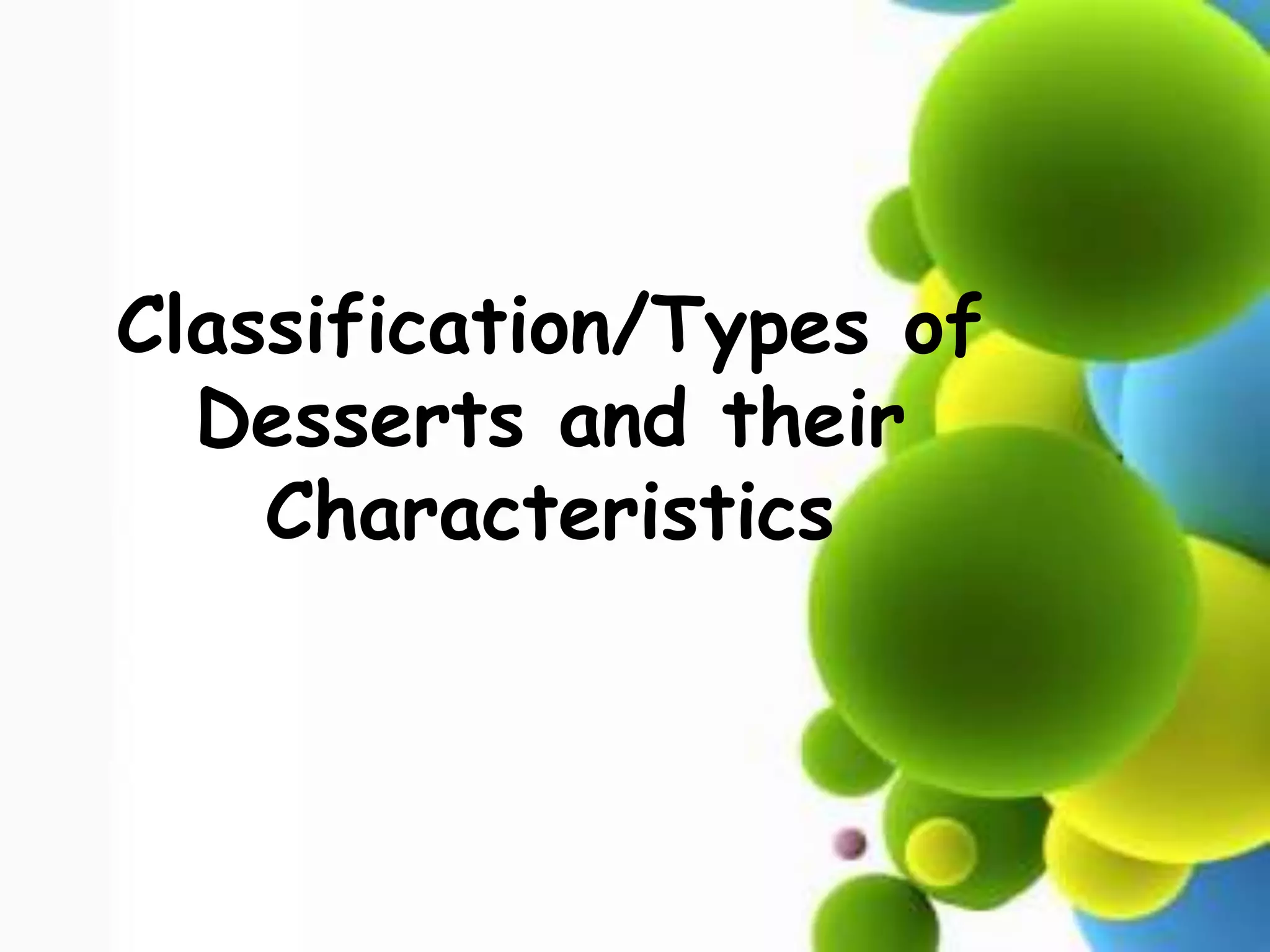 Desserts and It's Classifications | PPTX