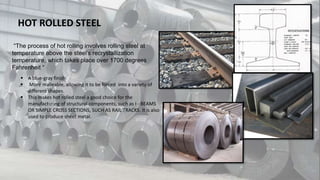 Hot and cold rolled steel | PPTX