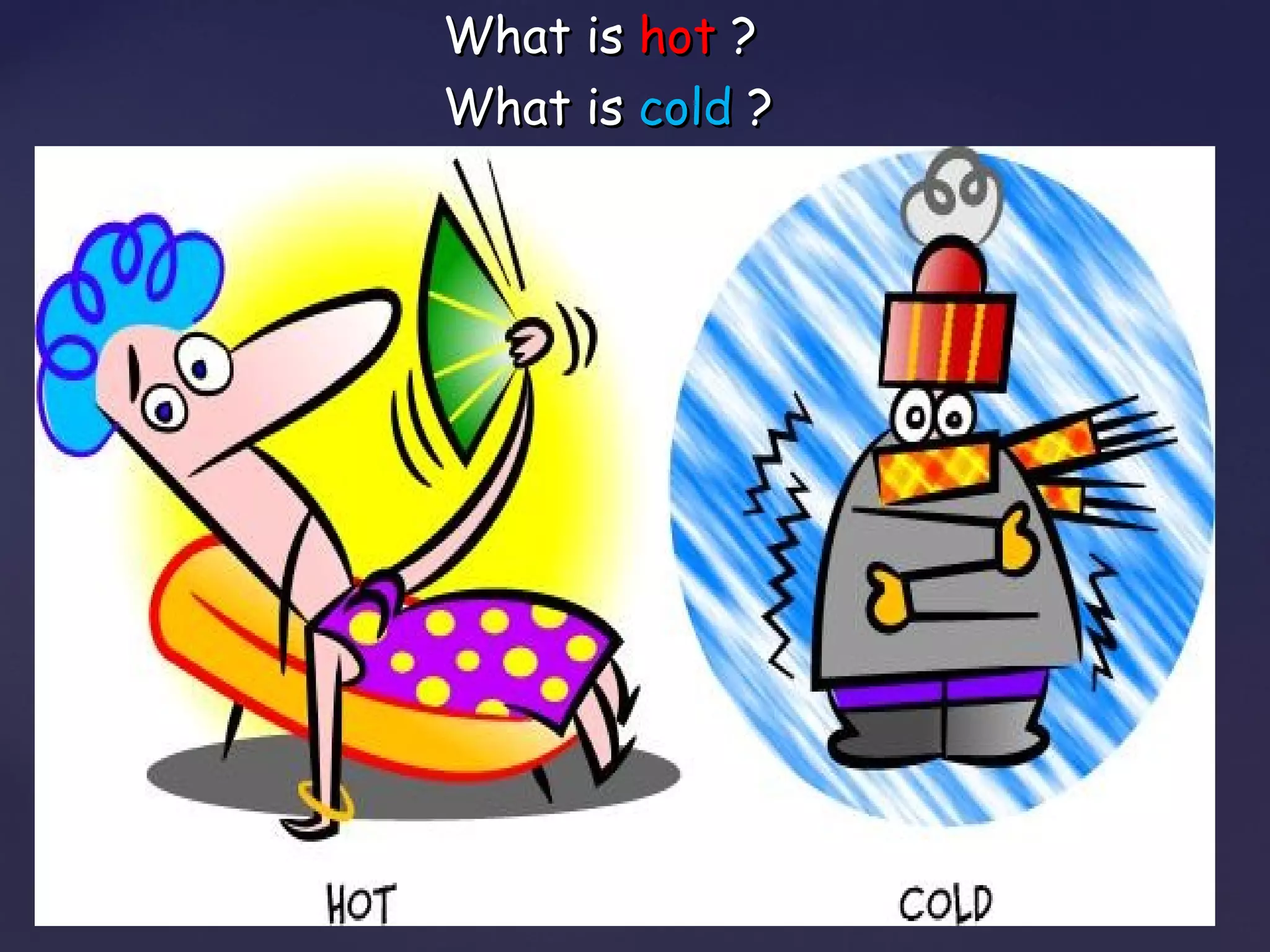 Hot and cold things | PPT
