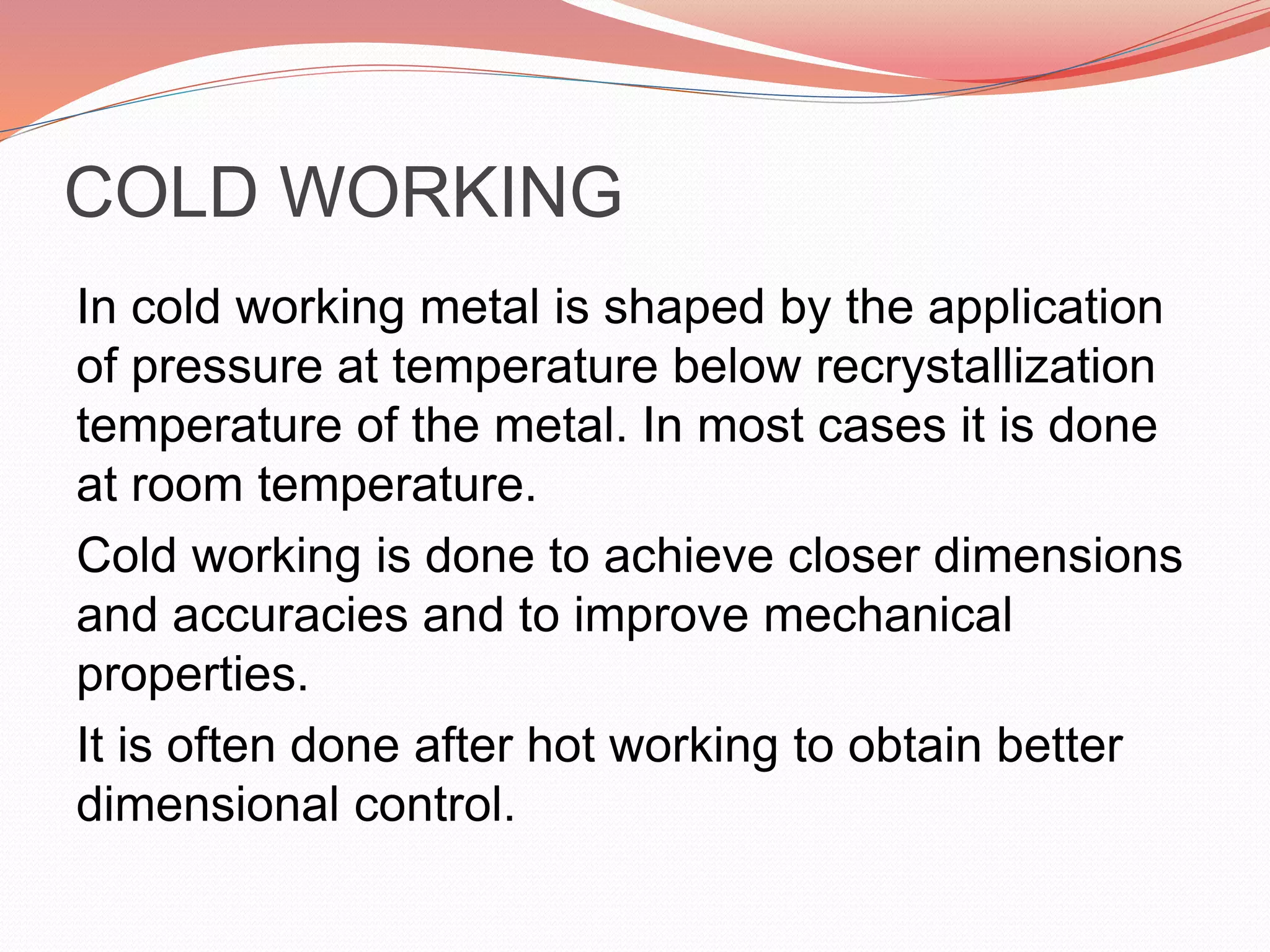 Hot and cold working | PPTX
