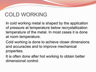 Hot and cold working | PPTX