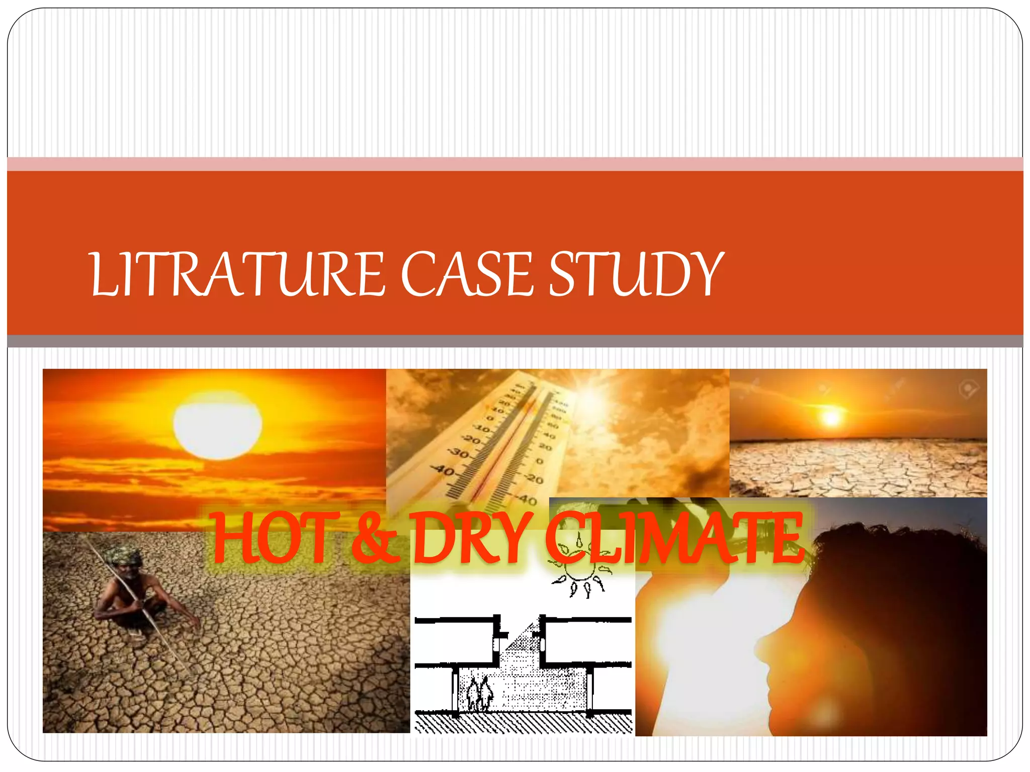 Hot and dry climate case study. | PPT