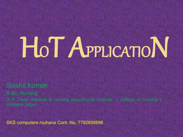 Hot application | PPTX | Blood Disorders | Diseases and Conditions