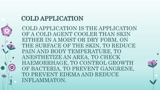 HOT & COLD APPLICATION.pptx | Blood Disorders | Diseases and Conditions