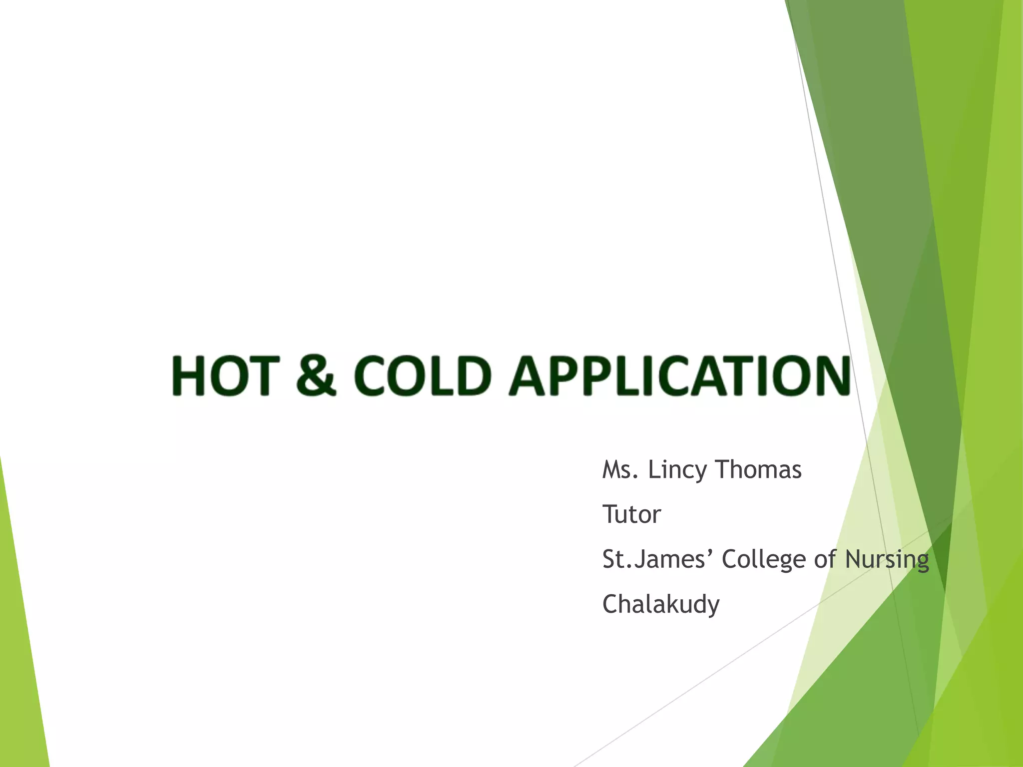 Hot & cold applications types | PPTX