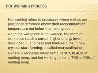Hot & cold working | PPTX