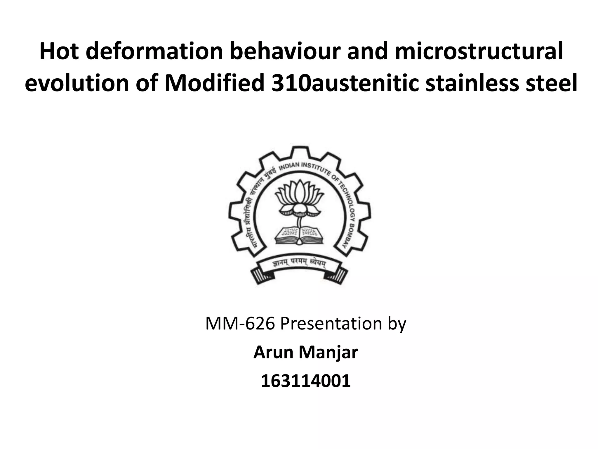 Hot Deformation Behaviour And Microstructural Evolution Of Modified Pptx