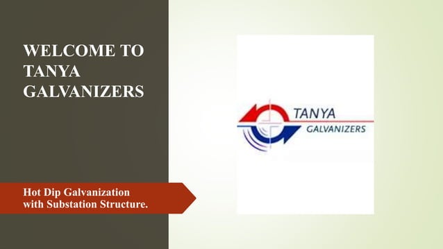 Hot Dip Galvanization with Substation Structure..pptx