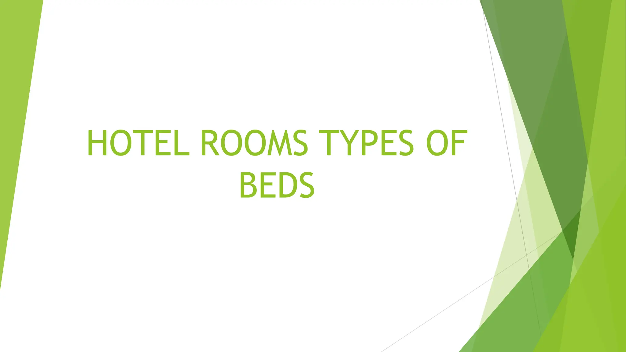 HOTEL-ROOMS-TYPES-OF-BEDS-Group-2.pptx | Hotels and Motels | Travel Type