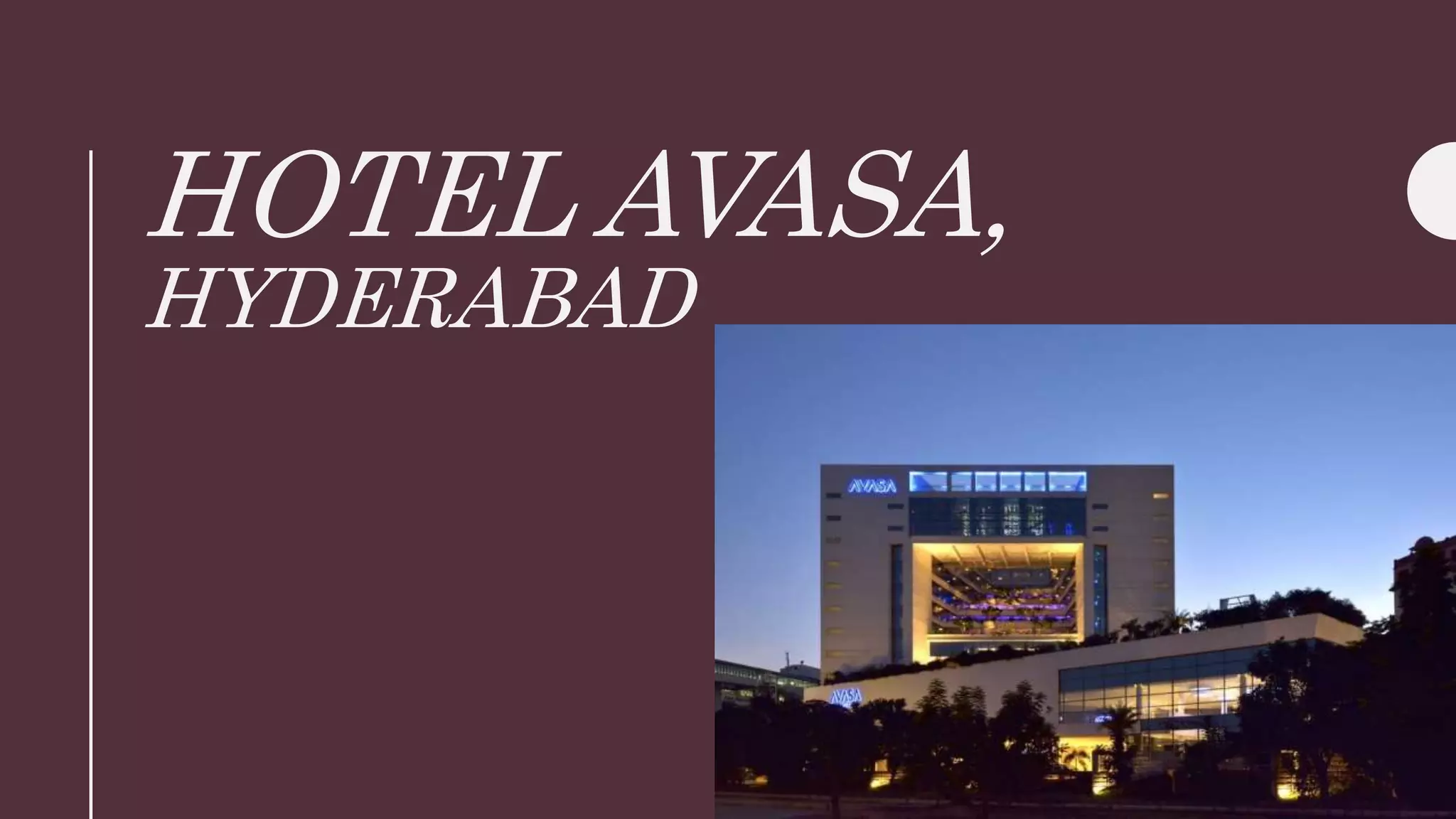 Hotel avasa, hyderabad | PPTX