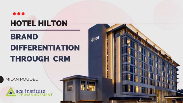 Hotel Hilton - Brand Differentiation through CRM | MBA Presentation ...