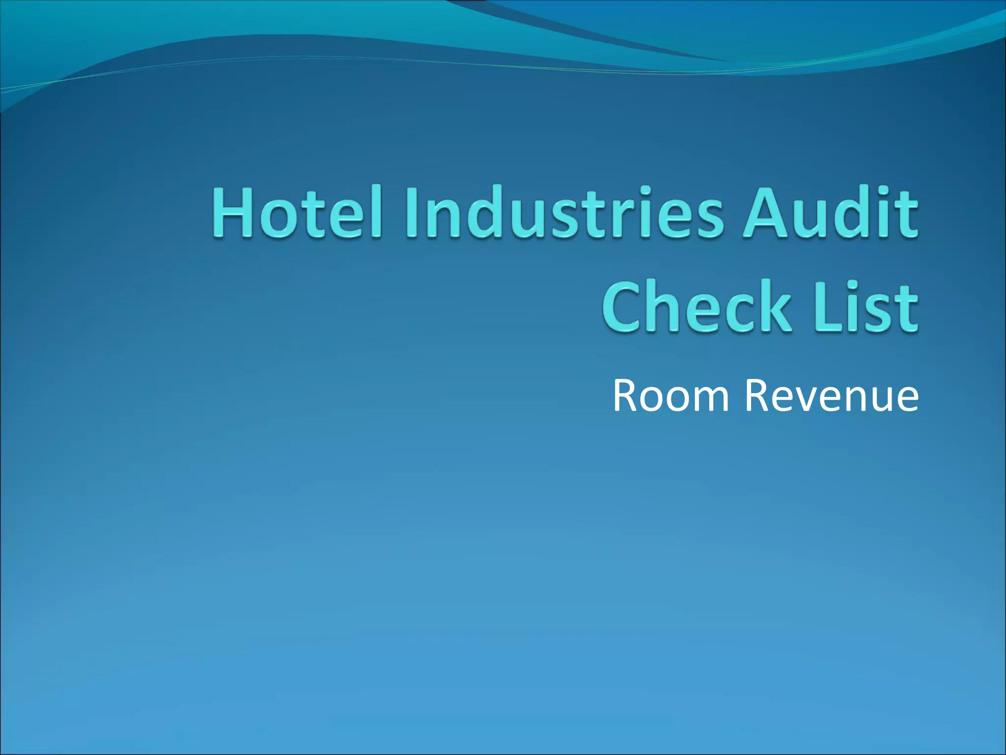 Hotel industries audit_check_list_room_revenue | PPT