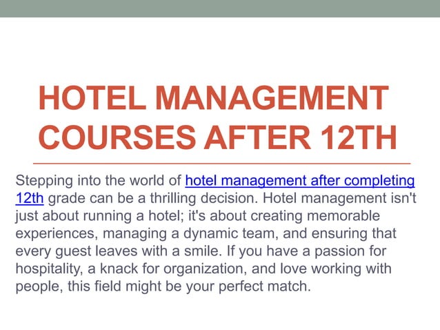 Hotel Management Courses After 12th.pptx | Hospitality Industry | Industries