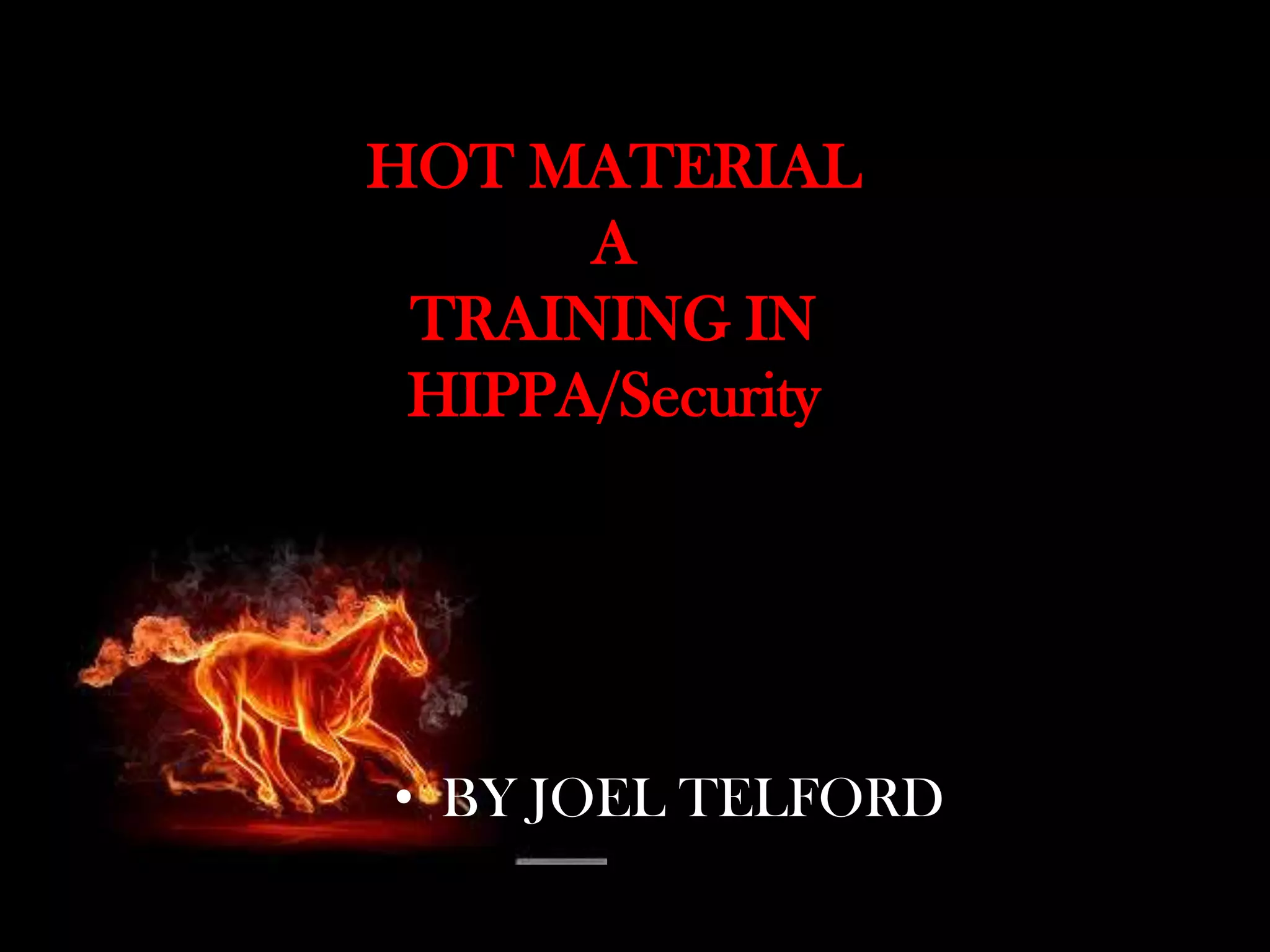 Hot materials hippa | PPTX