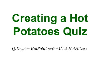 Creating Hot Potatoes Quizes | PDF | Education