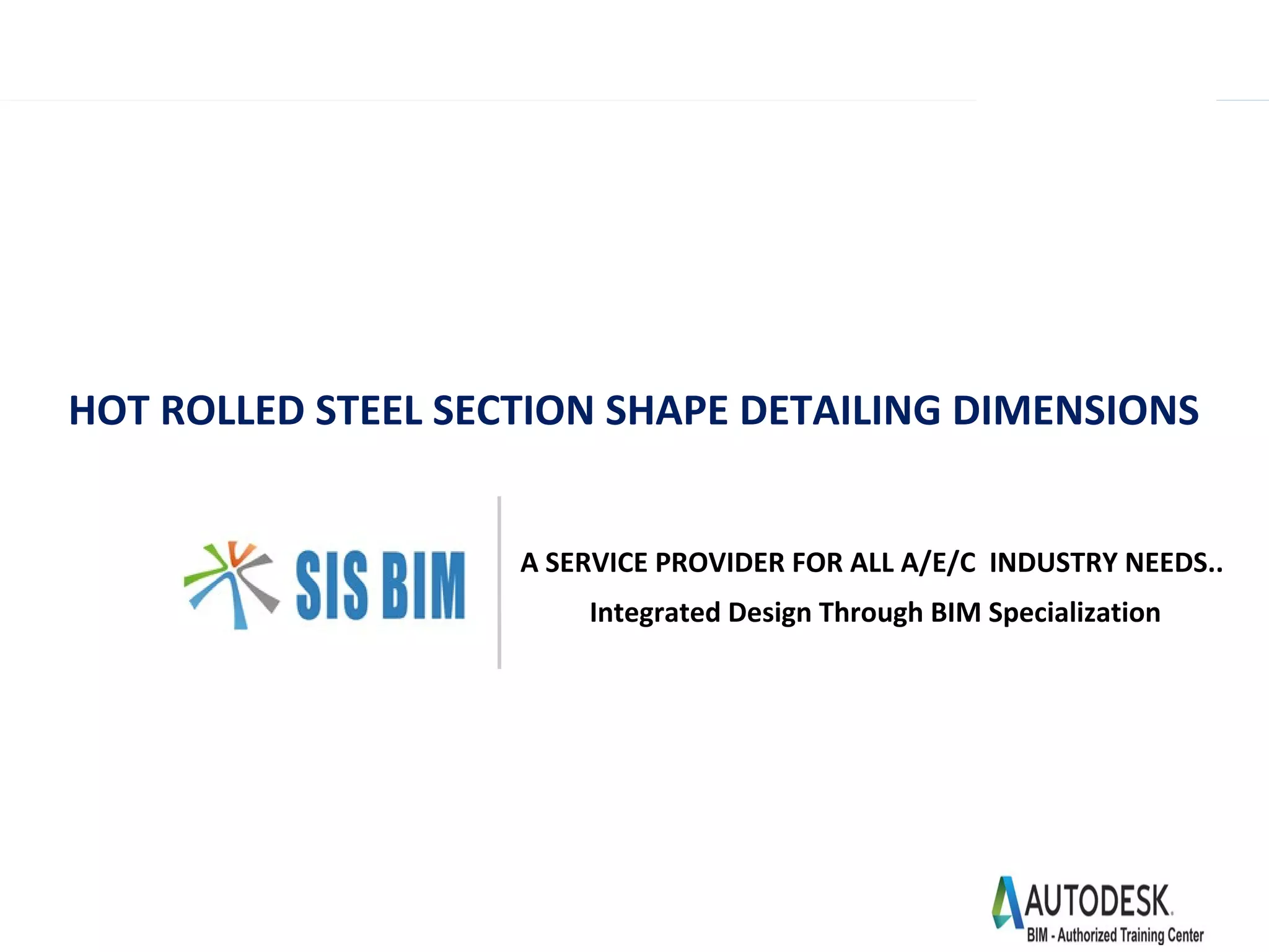 Hot rolled steel section shape detailing dimensions | PPT