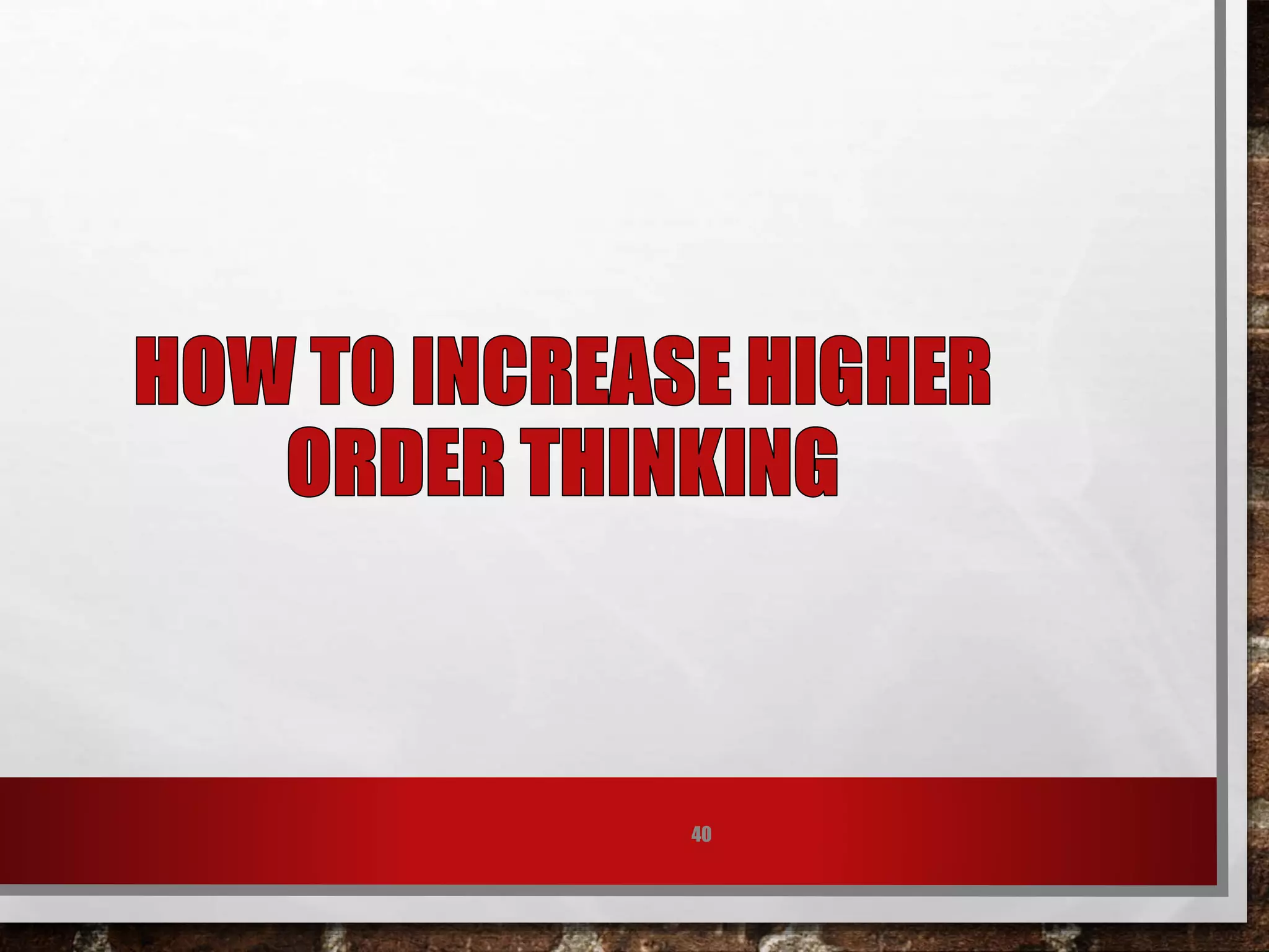 HIGHER ORDER THINKING SKILLS | PPTX | Education