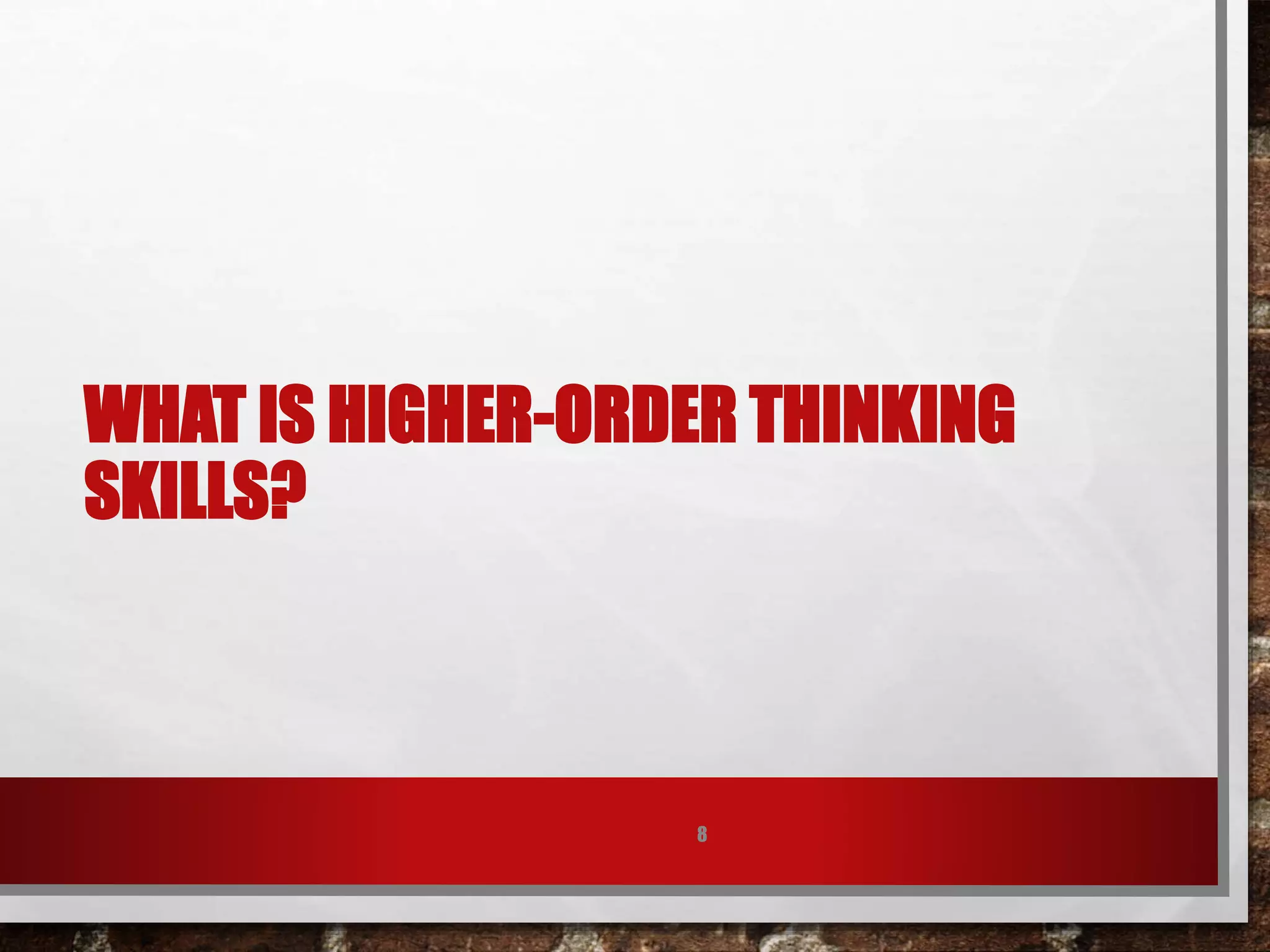 HIGHER ORDER THINKING SKILLS | PPTX