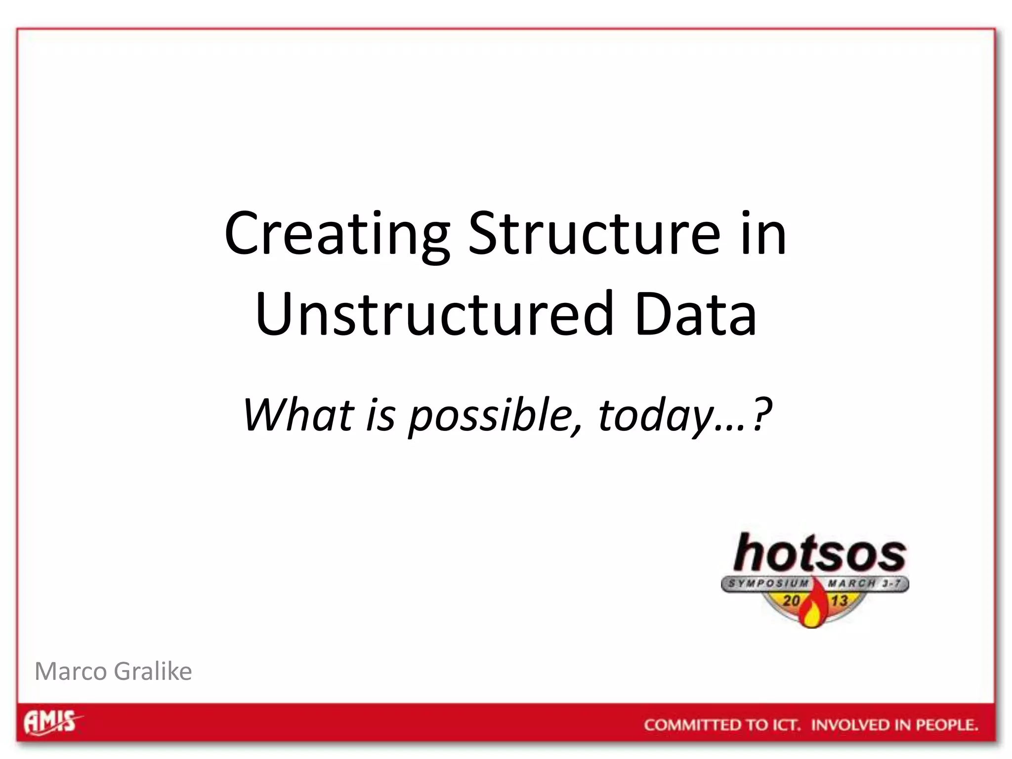 Hotsos 2013 - Creating Structure in Unstructured Data | PPTX | Databases | Computer Software and ...