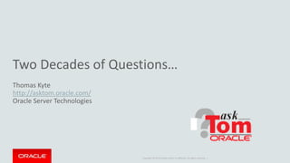 Tom Kyte at Hotsos 2015 | PPT