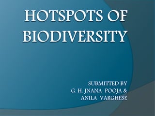 Hotspots of biodiversity | PPTX