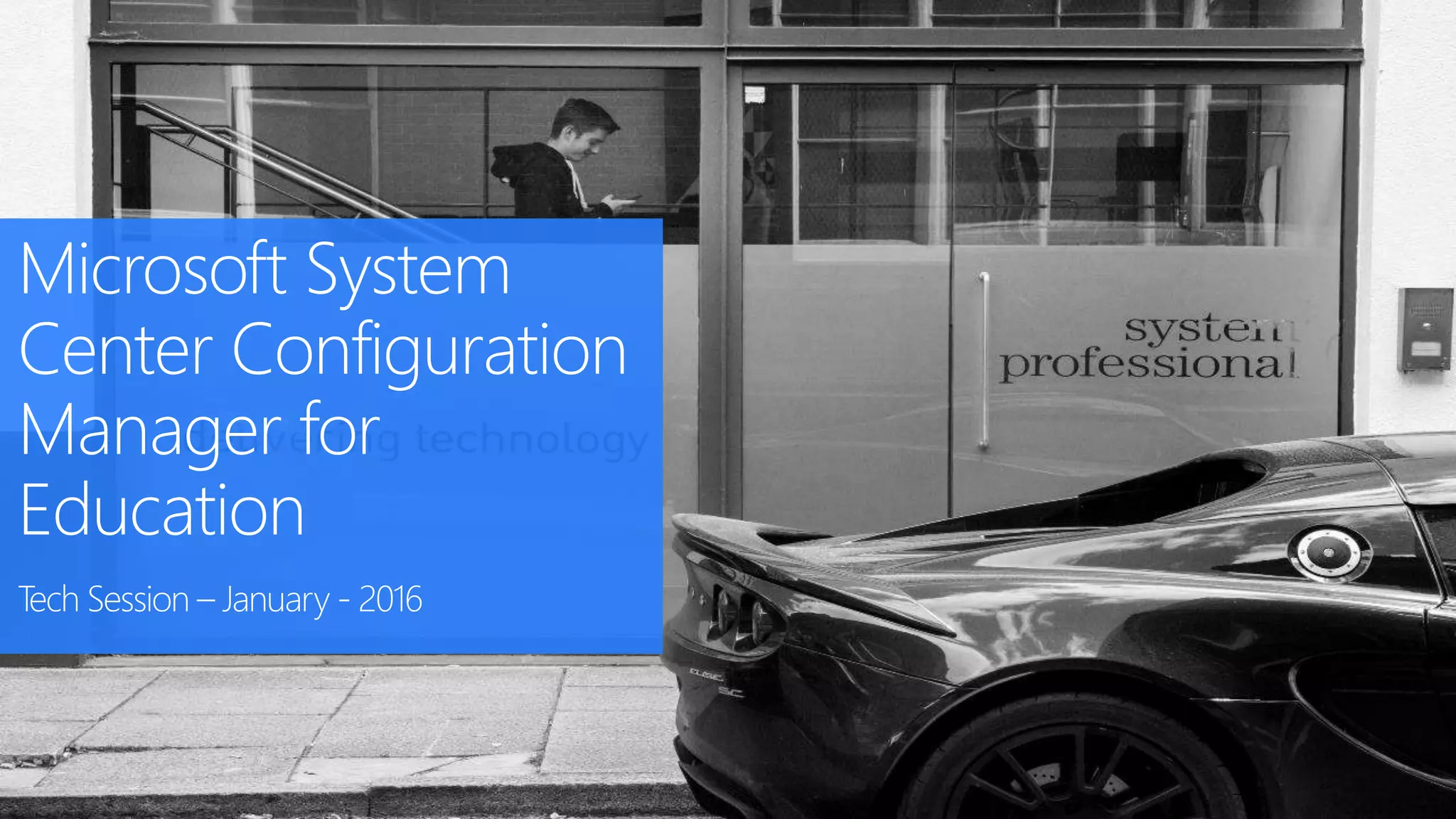 Microsoft System Center Configuration Manager for Education | PPTX