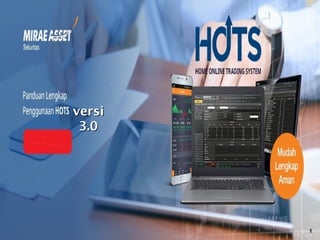 Hots versi 3.0 Mirae Asset Sekuritas | PPT