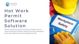 Hot Work Permit Software Solution for Safe Work Permit Management | PPTX