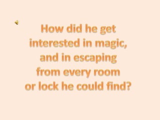 Harry Houdini : Master of Magic | PPSX