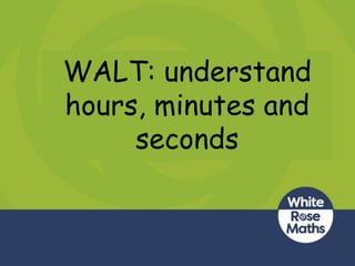 Hours minutes and seconds .pptx