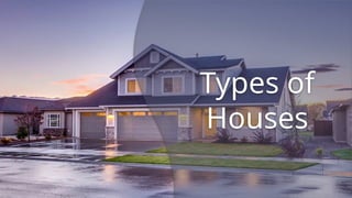 Different types of houses and dwellings.pptx | Home Insurance | Insurance