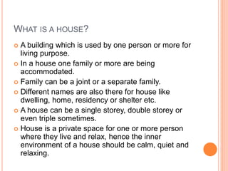 House and types | PPTX