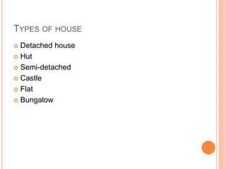 House and types | PPTX