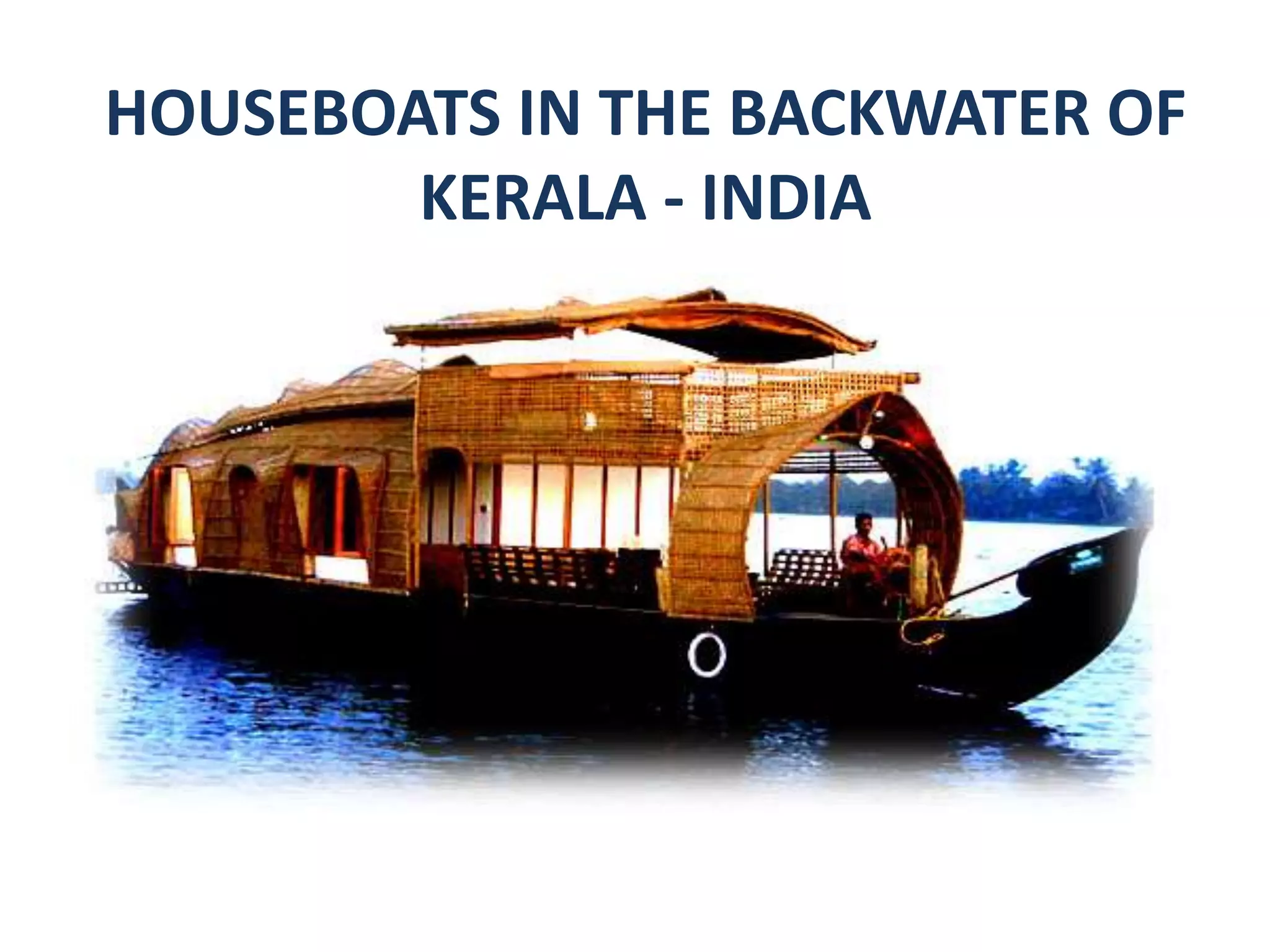 Houseboats in the backwater of kerala | PPTX