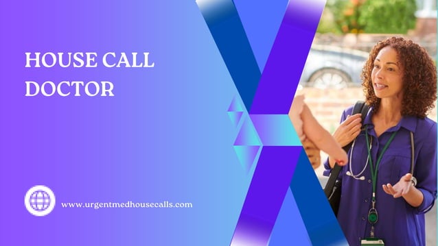 House Call Doctor House Call Doctor House Call Doctor | PPTX
