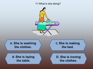 House Chores and Present Continuous Exercises | PPT