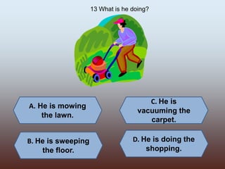 House Chores and Present Continuous Exercises | PPT