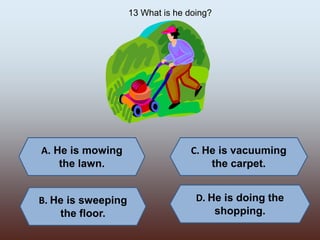 House Chores and Present Continuous Exercises | PPT