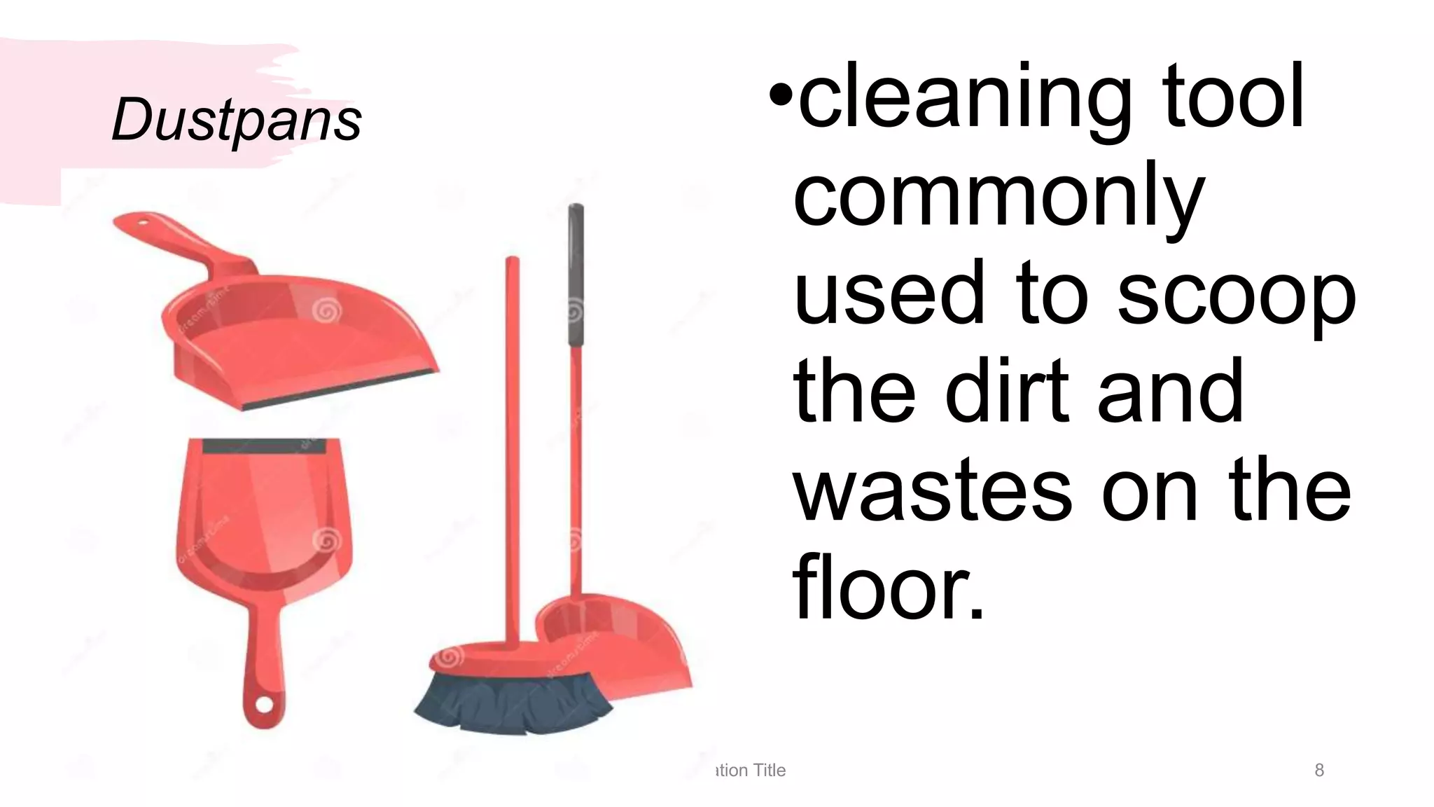 TYPES AND USES OF CLEANING TOOLS, EQUIPMENT, SUPPLIES AND MATERIALS.pptx