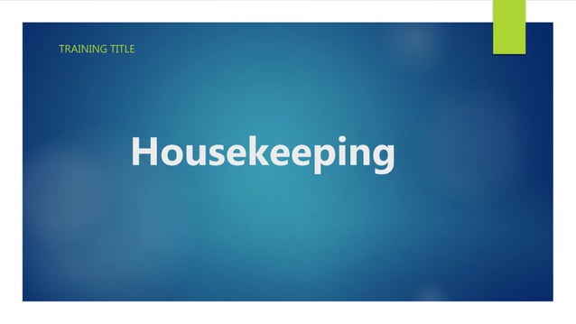Housekeeping | PPTX
