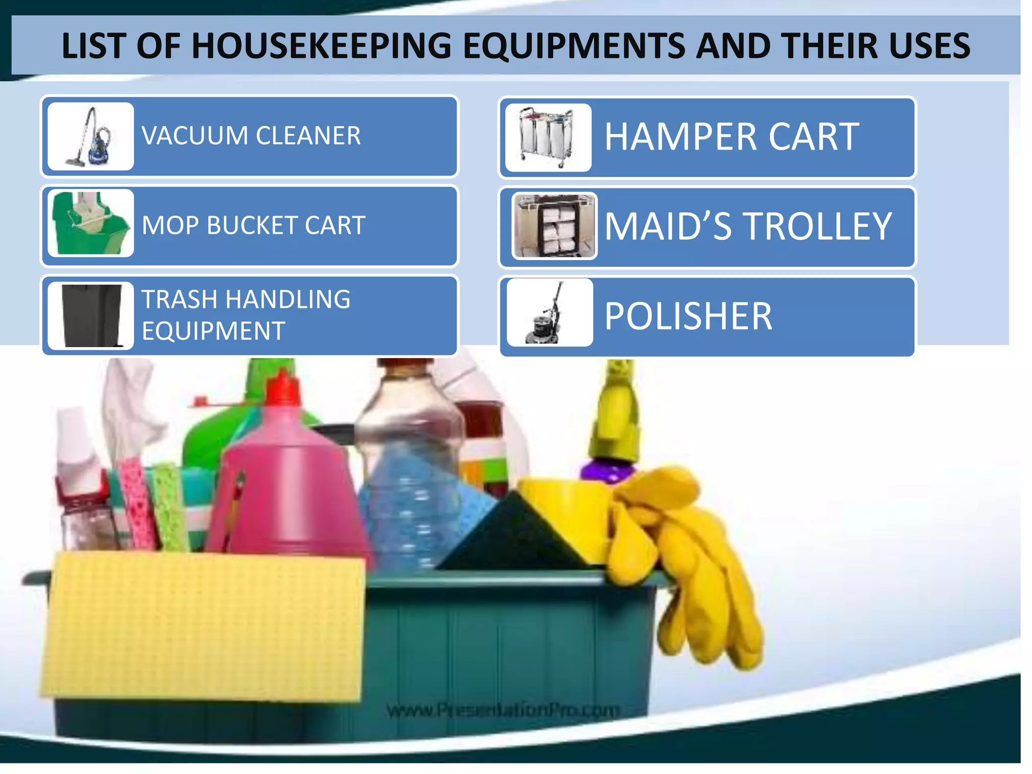 Housekeeping cleaning supplies, tools and equipments | PPTX