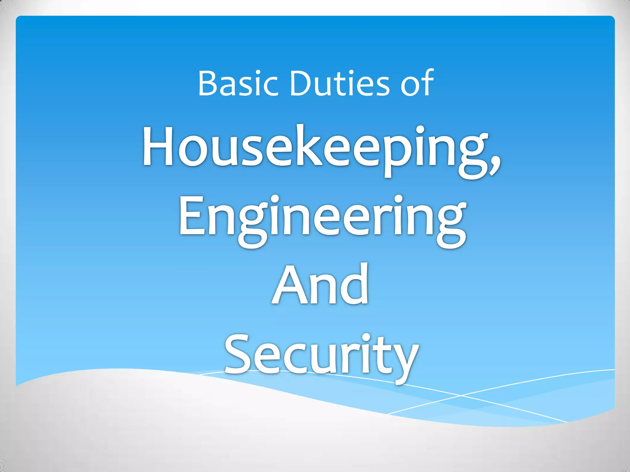 Housekeeping, engineering and security department | PPTX