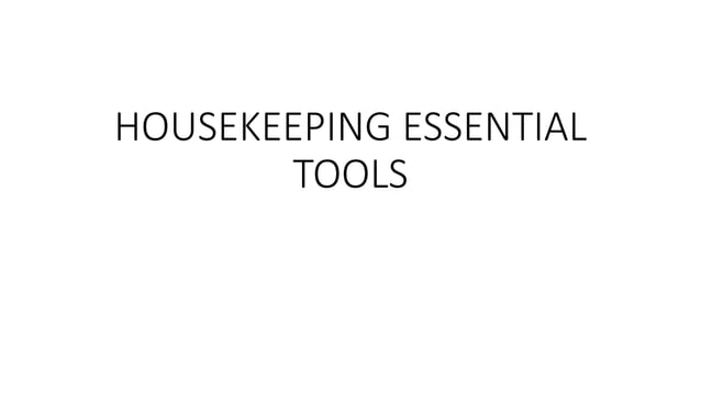 HOUSEKEEPING ESSENTIAL TOOLS.pptx