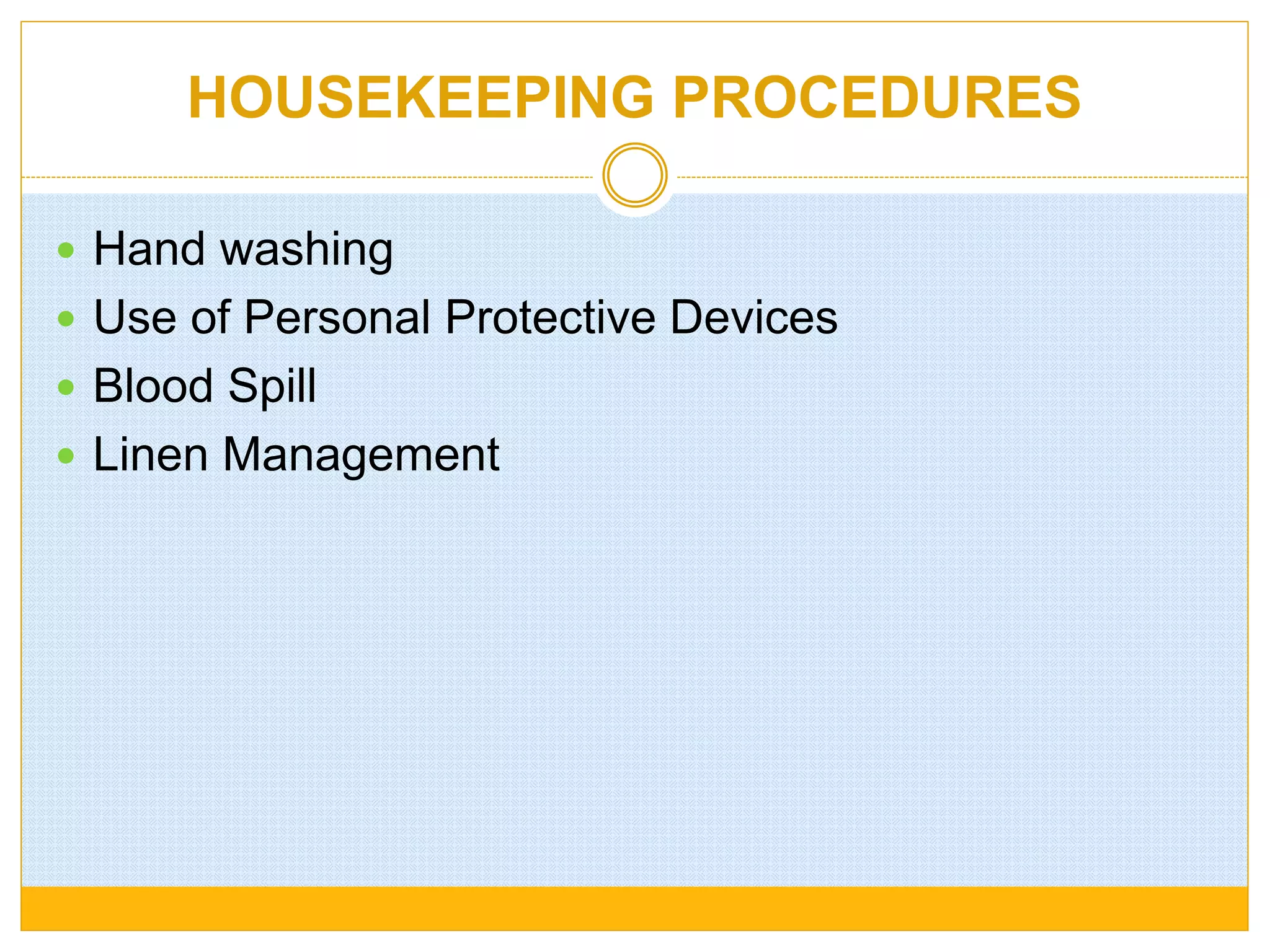 Housekeeping procedures, biomedical waste safety, nsi protocols. | PPTX