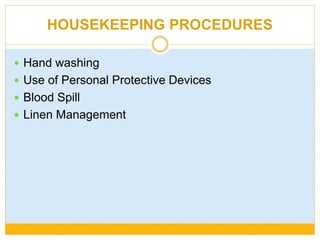 Housekeeping procedures, biomedical waste safety, nsi protocols. | PPTX