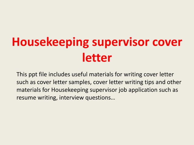 Housekeeping supervisor cover letter | PPT | Free Download