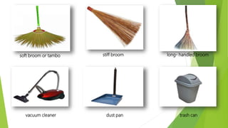 Housekeeping Tools