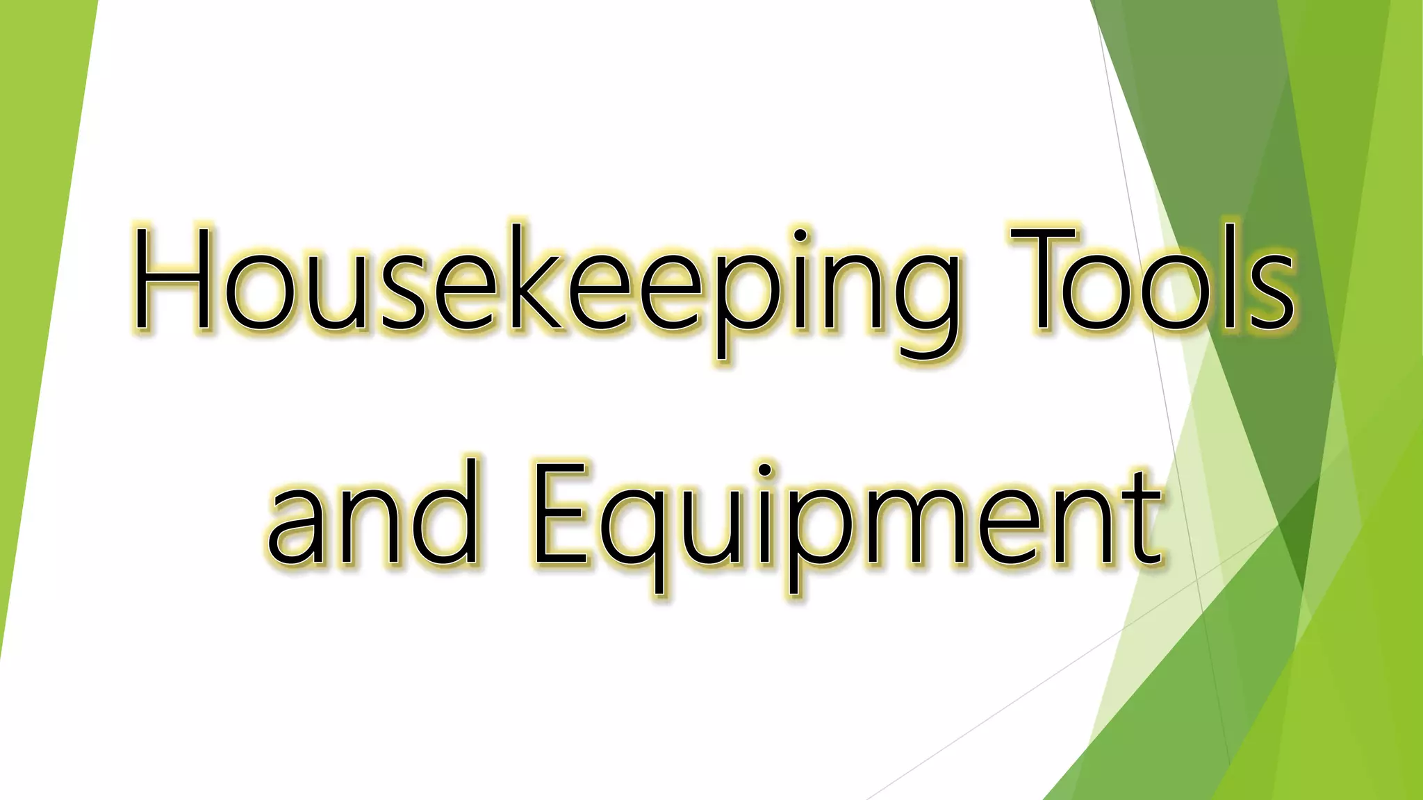 Housekeeping Tools and Equipment | PPTX